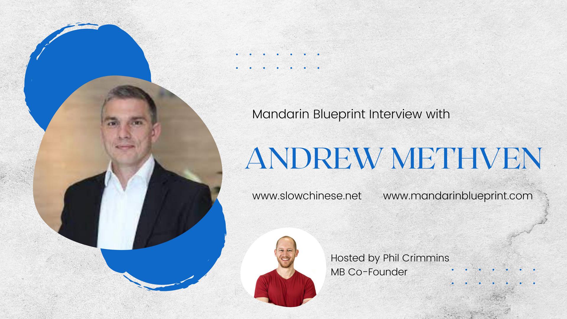 Andrew Methven - Founder of Slow Chinese 每周漫闻 - Mandarin Blueprint
